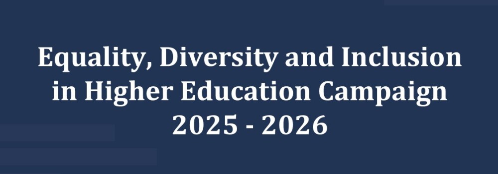 Equality, Diversity and Inclusion in Higher Education Campaign 2025 ...